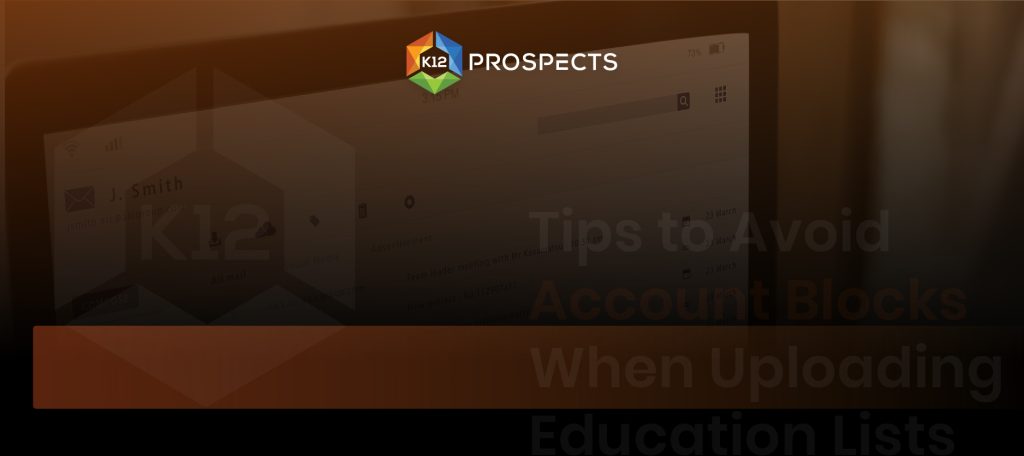 Tips to Avoid Account Blocks When Uploading Education Lists for a First Time