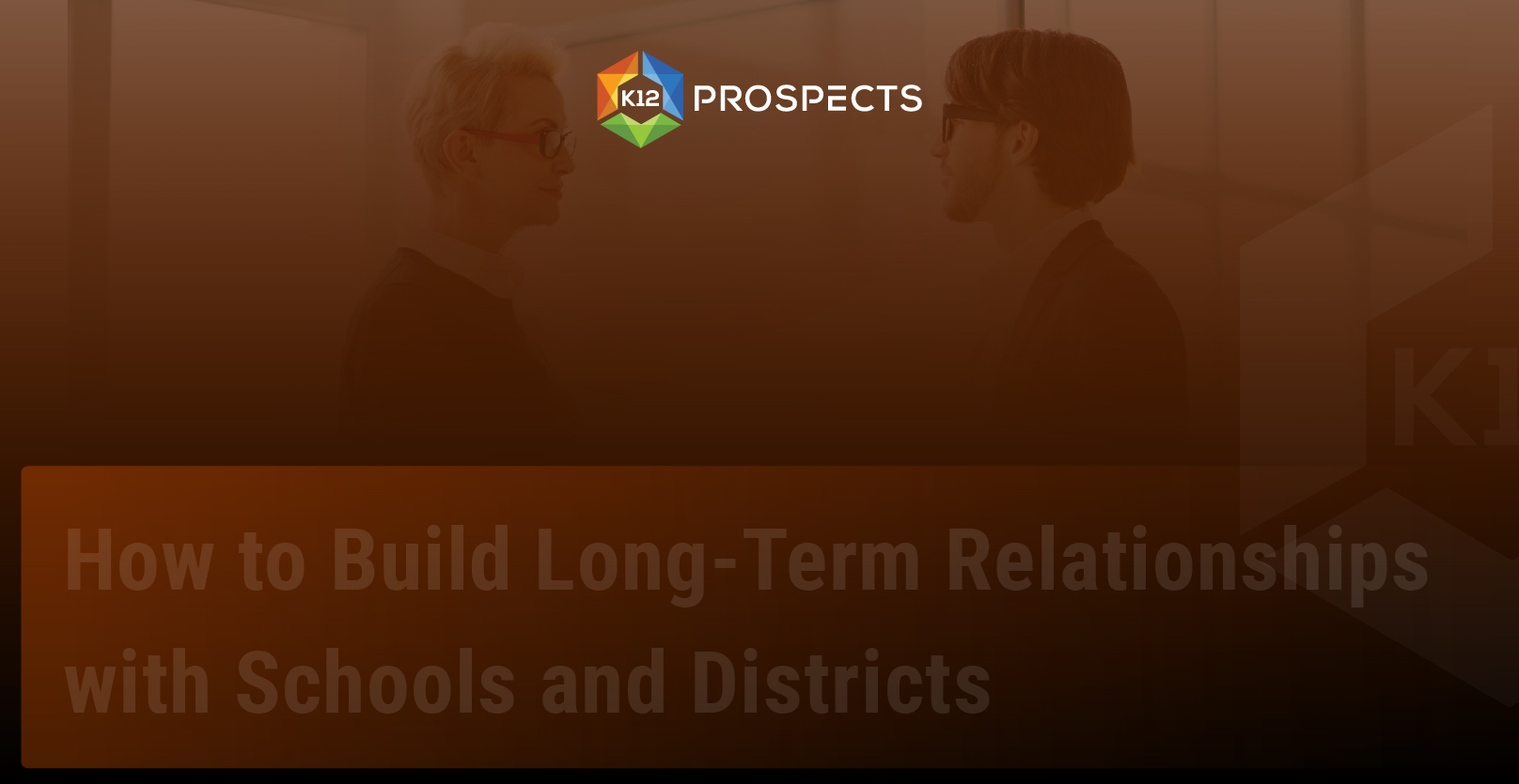 Top-How-to-Build-Long-Term-Relationships-with-Schools-and-Districts ...